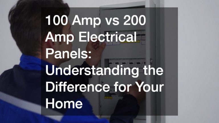 100 Amp vs 200 Amp Electrical Panels Understanding the Difference for ...